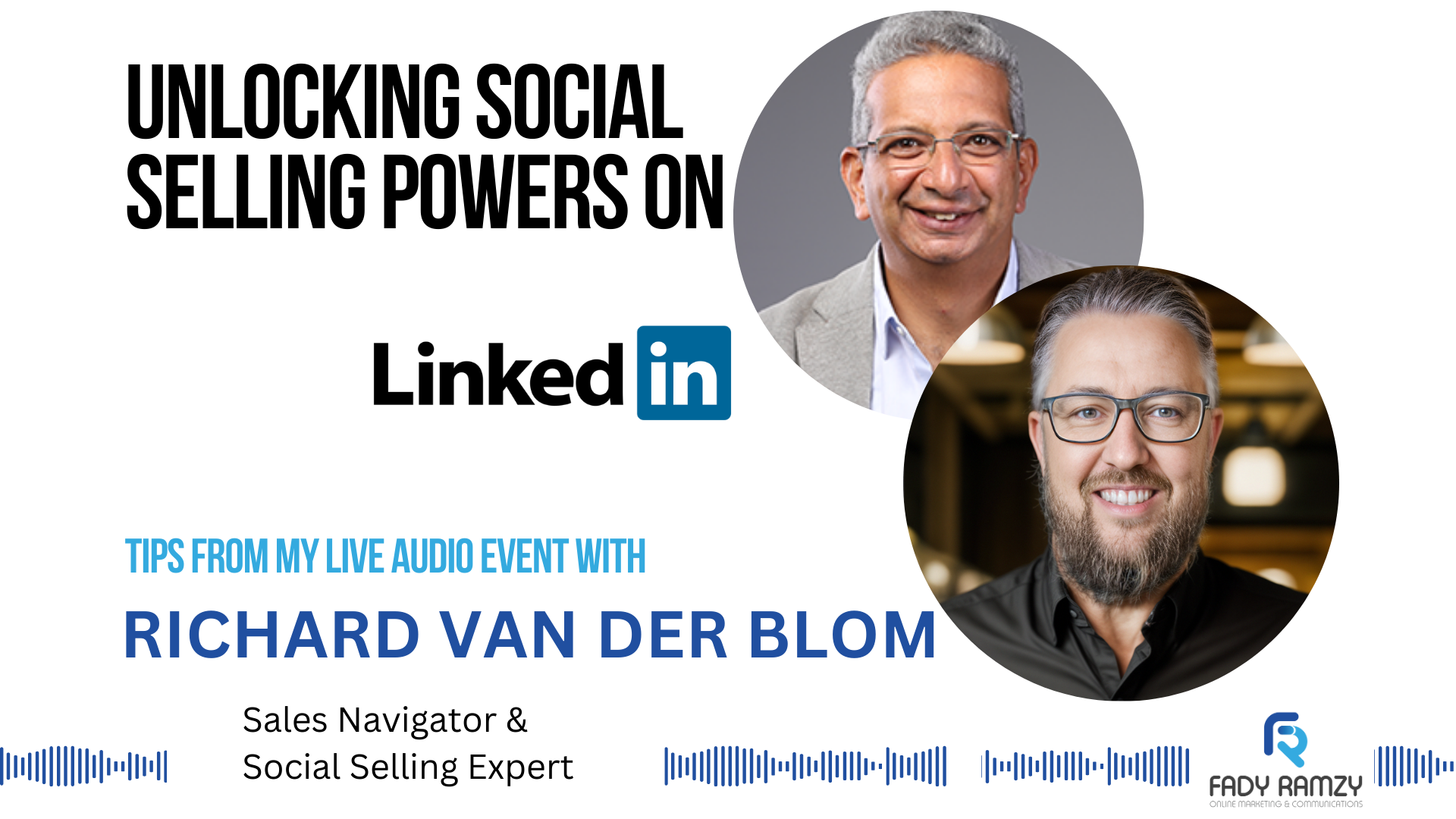 How to unlock the powers of Social Selling! - Fady Ramzy How to unlock the powers of Social Selling! - Fady Ramzy